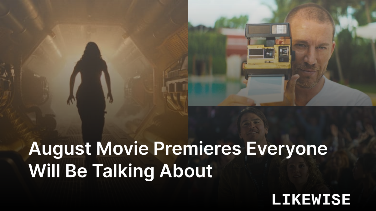 August Movie Premieres Everyone Will Be Talking About